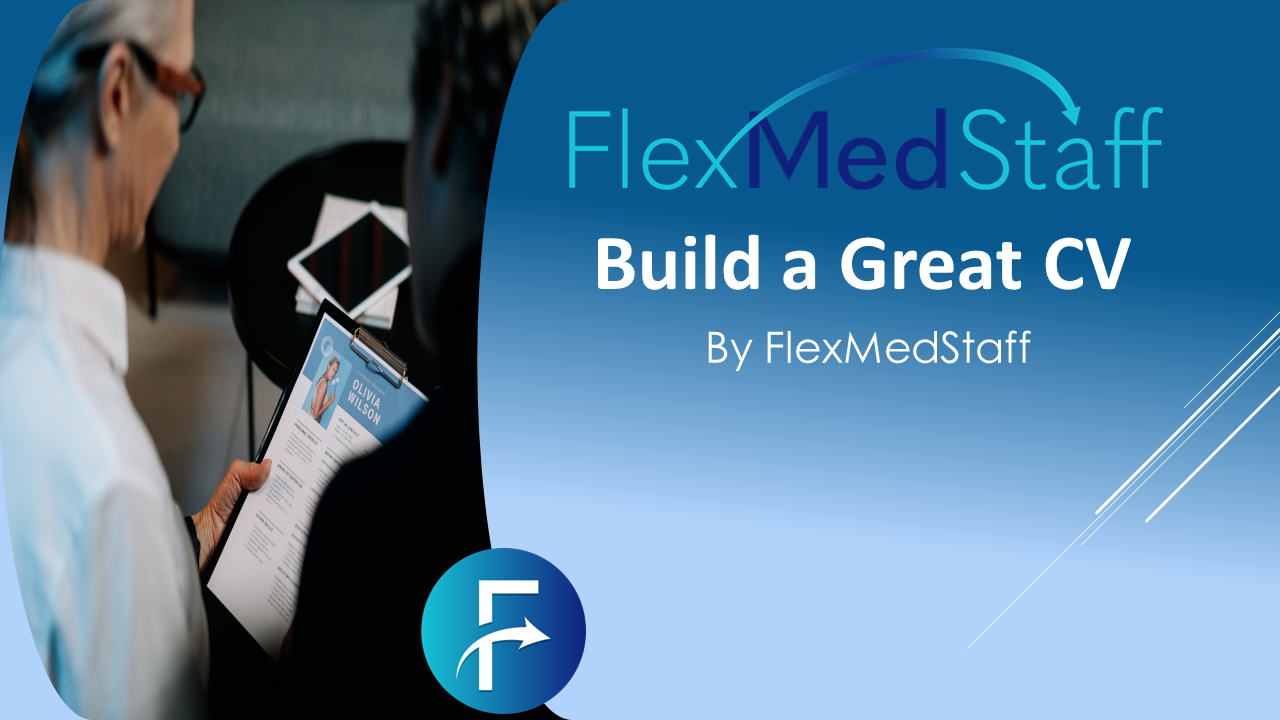 Build a Great CV - FlexMedStaff