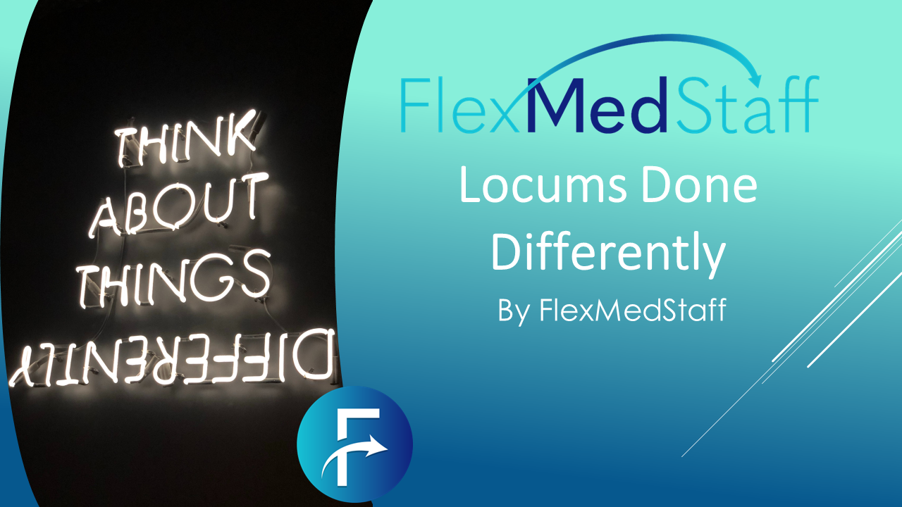 Locums Done Differently - FlexMedStaff