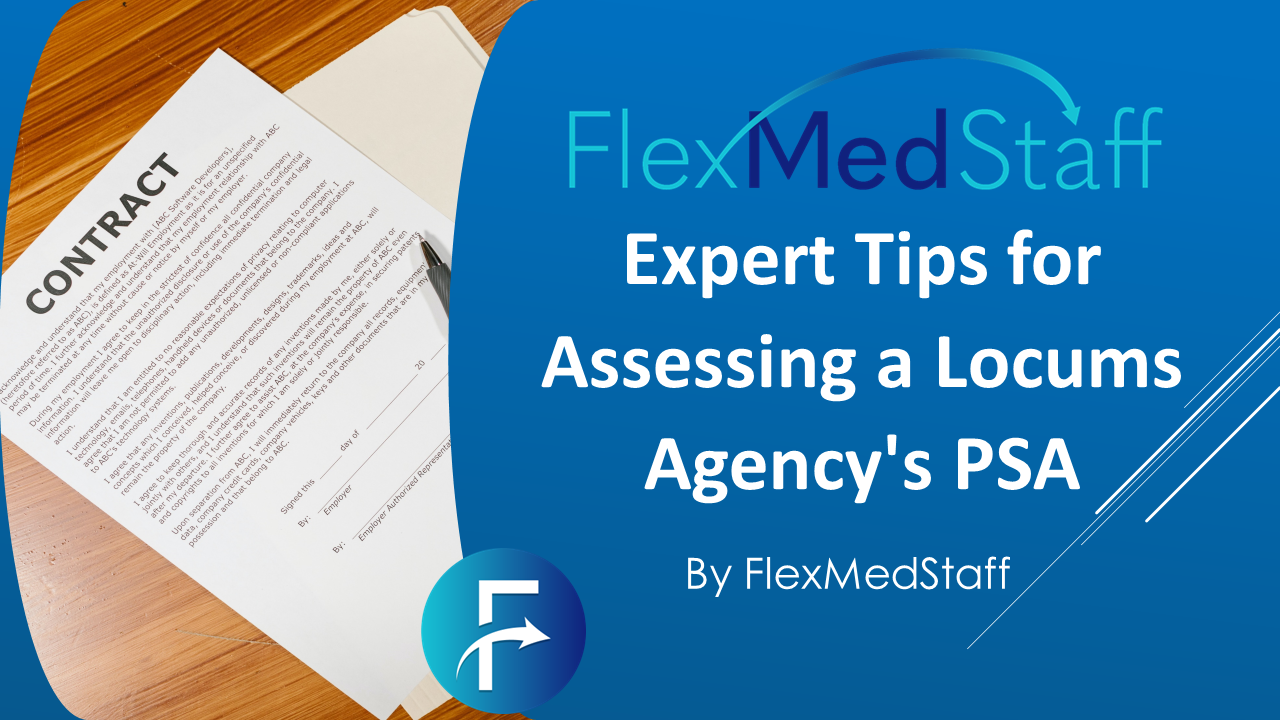 Expert Tips for Assessing a Locums Agency's PSA - FlexMedStaff