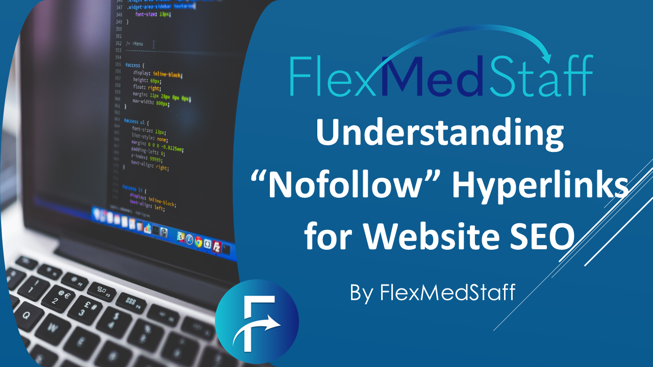 Understanding “Nofollow” Hyperlinks for Website SEO - FlexMedStaff